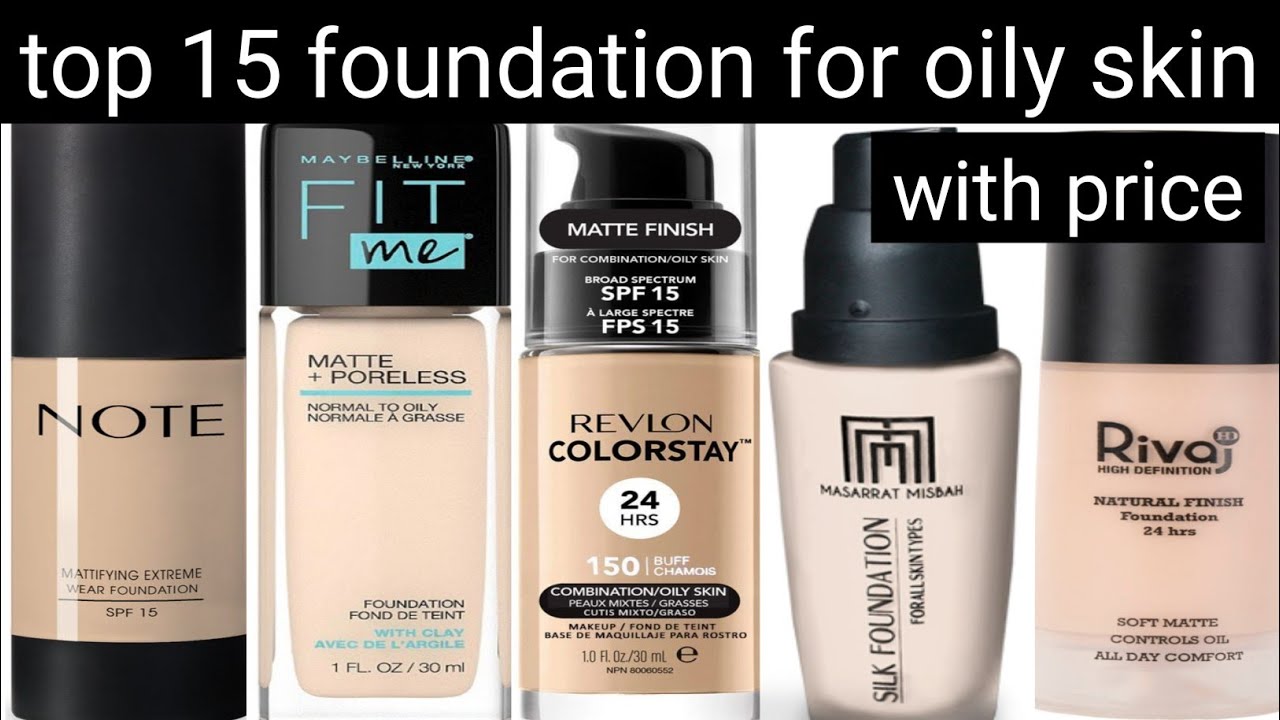 top 15 foundation for oily skin with price | best oil free foundation ...