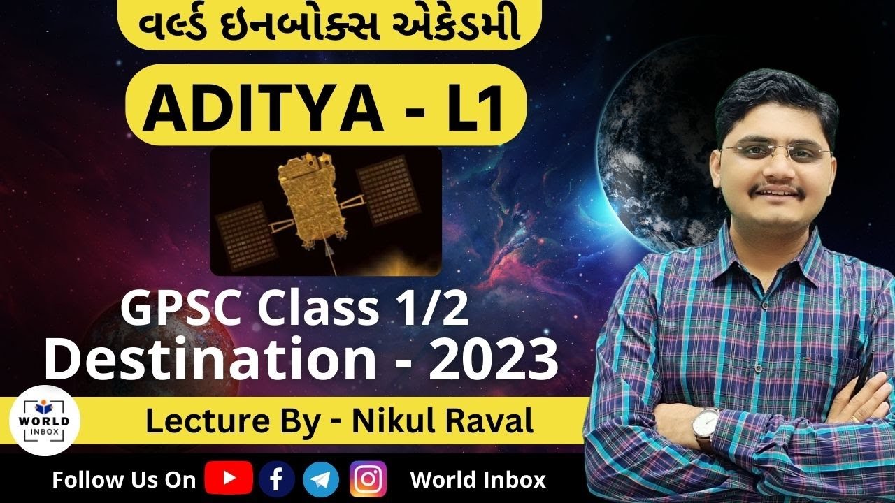 GPSC Destination- 2023 Lecture - 29 | ADITYA - L1 | By Nikul Raval Sir ...