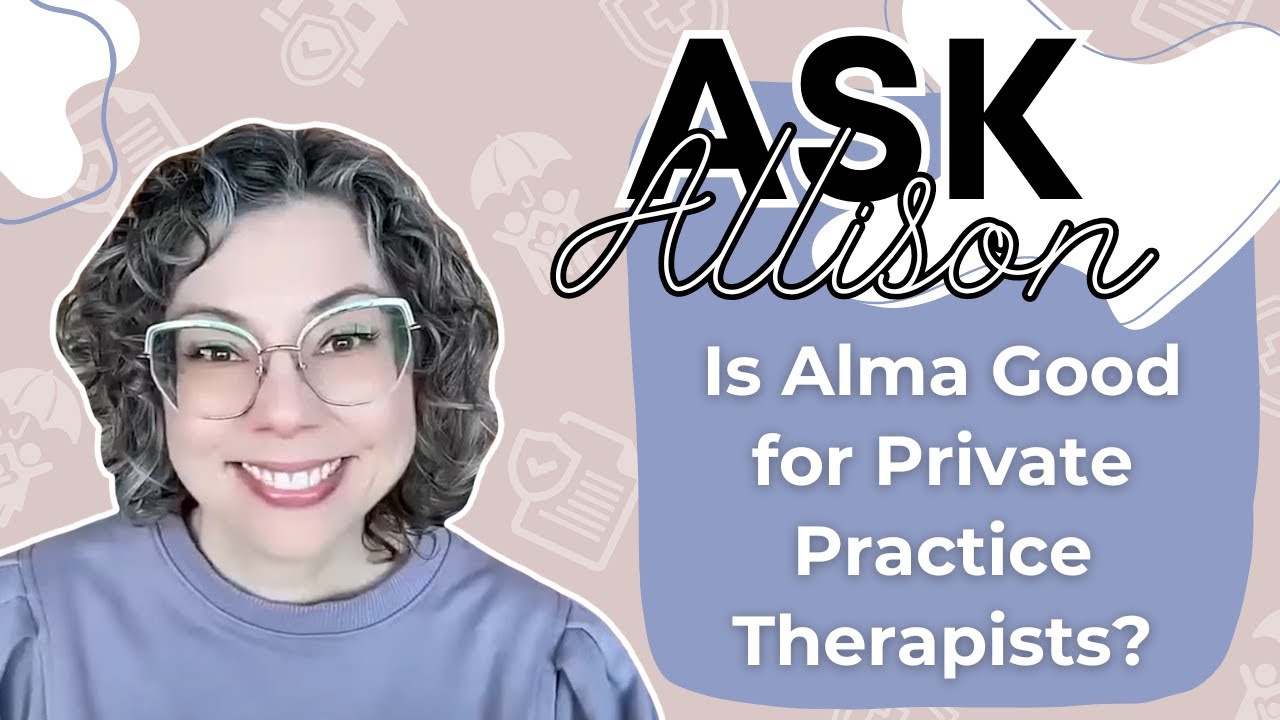 Are Companies Like Alma A Good Idea For Private Practice Therapists ...