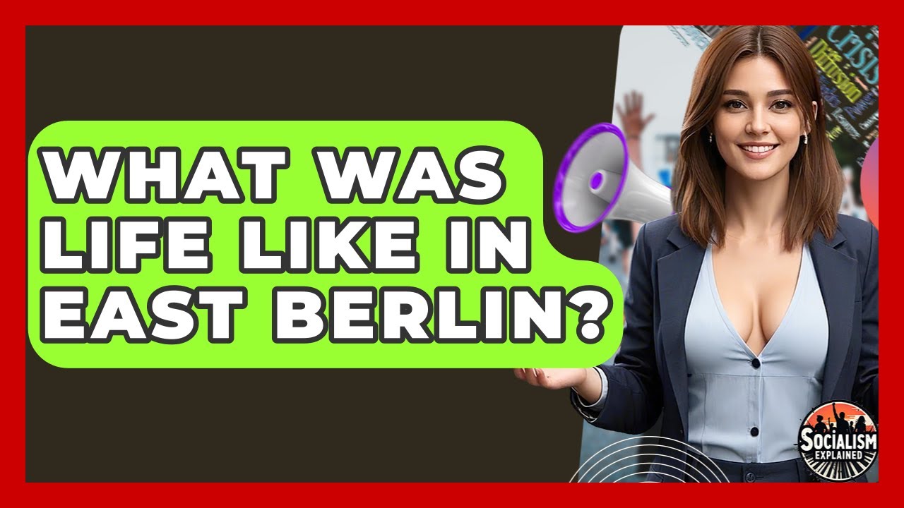 What Was Life Like In East Berlin? - Socialism Explained - YouTube