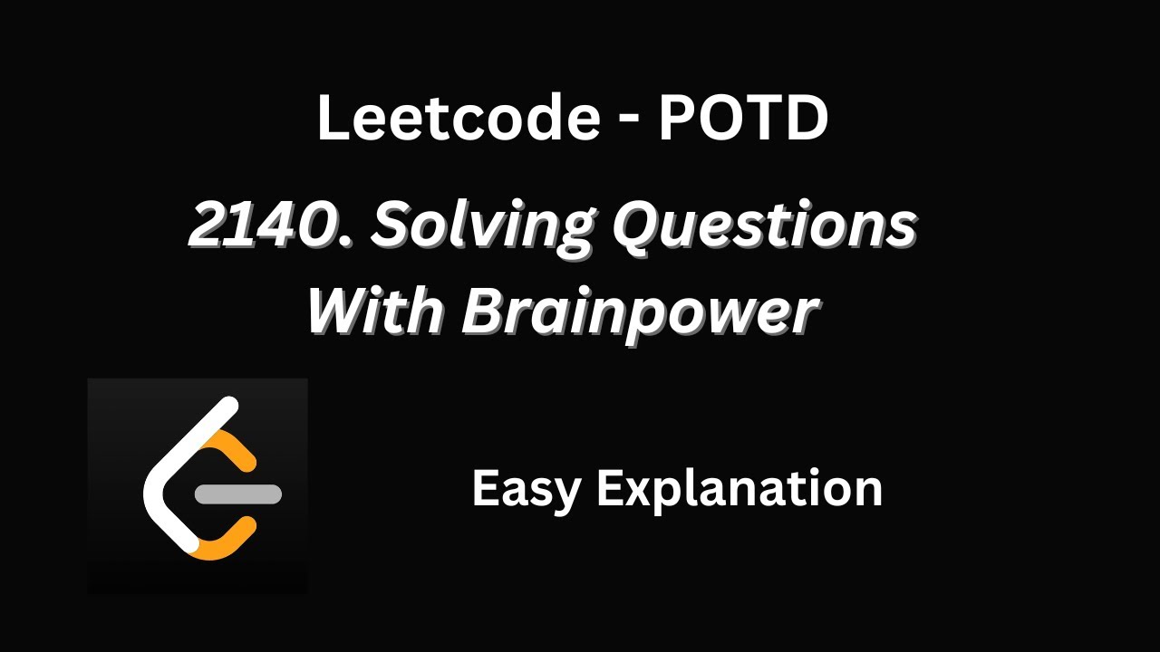 2140 Solving Questions With Brainpower Leetcode Potd 1 April Youtube 1250