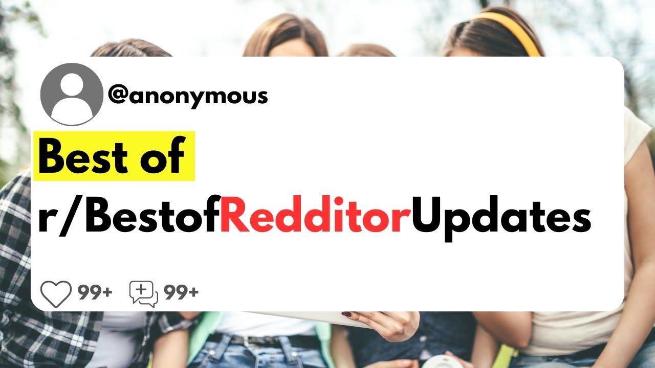 Best of Redditor Updates - YouTube