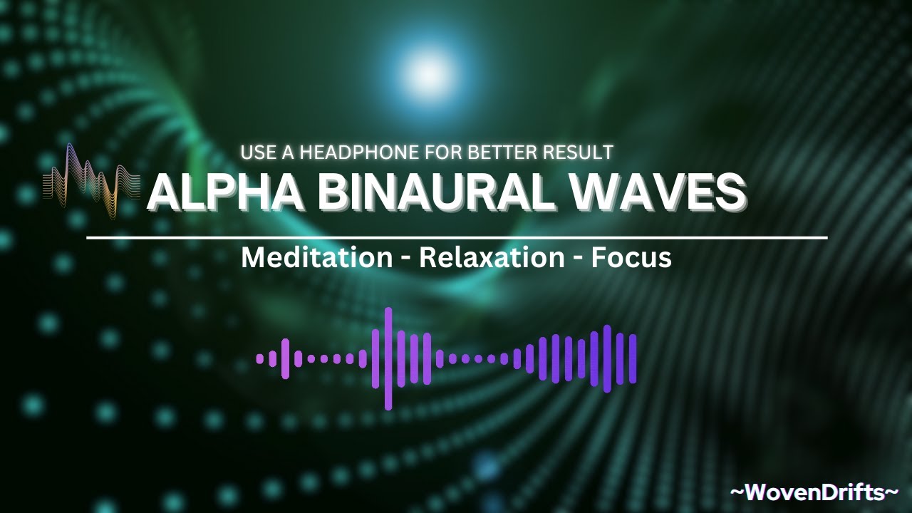 Alpha Binaural Beats - 11 Hz - Ideal for Focus / Relaxation ...