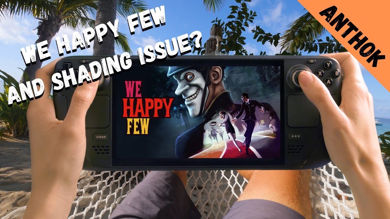 Steam Deck: We Happy Few + Half Rate Shading Visual Issue - YouTube