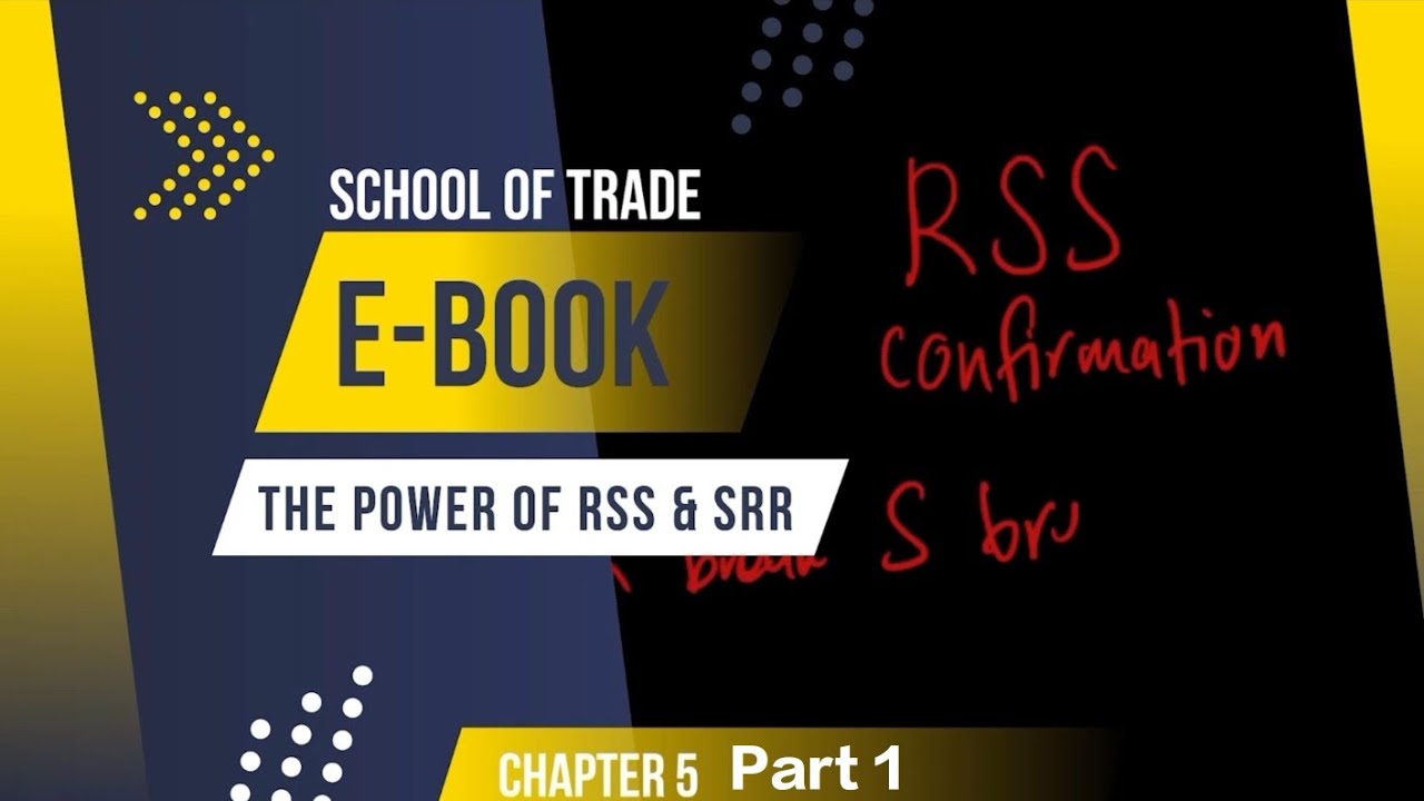 School of Trade CHAPTER 5 Part1 (THE POWER OF RSS & SRR) - YouTube
