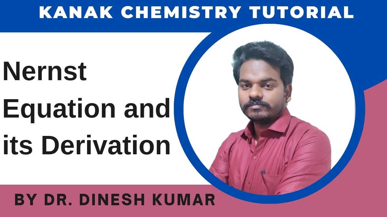 Nernst Equation | Nernst Equation and its Derivation - YouTube
