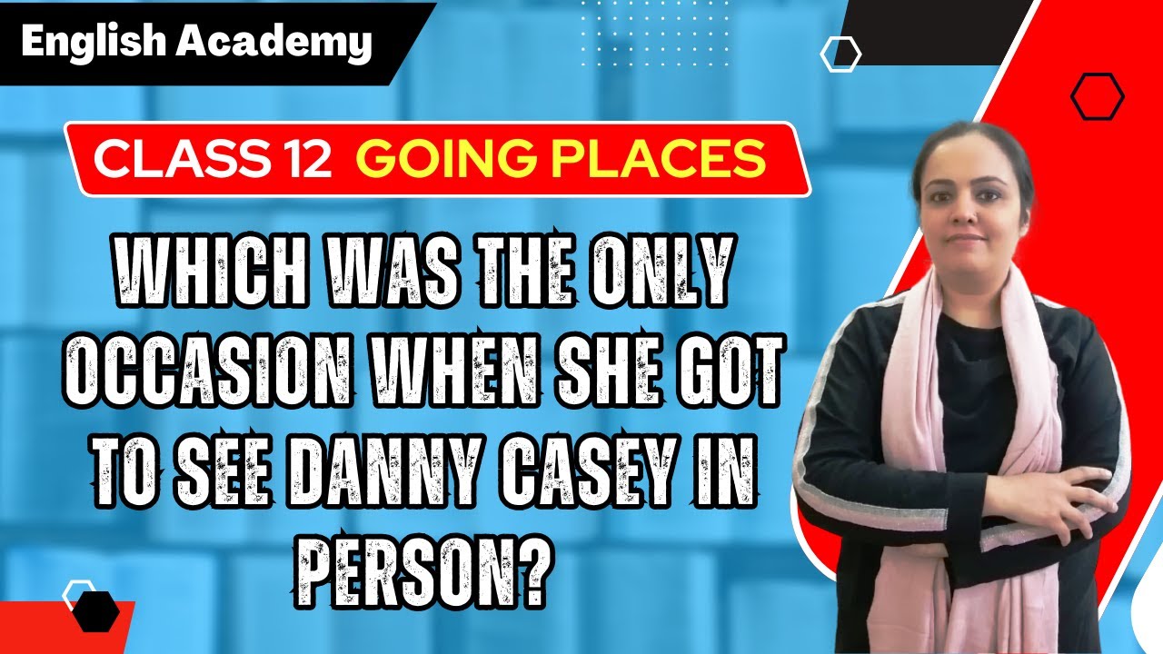 Which was the only occasion when she got to see Danny Casey in person ...
