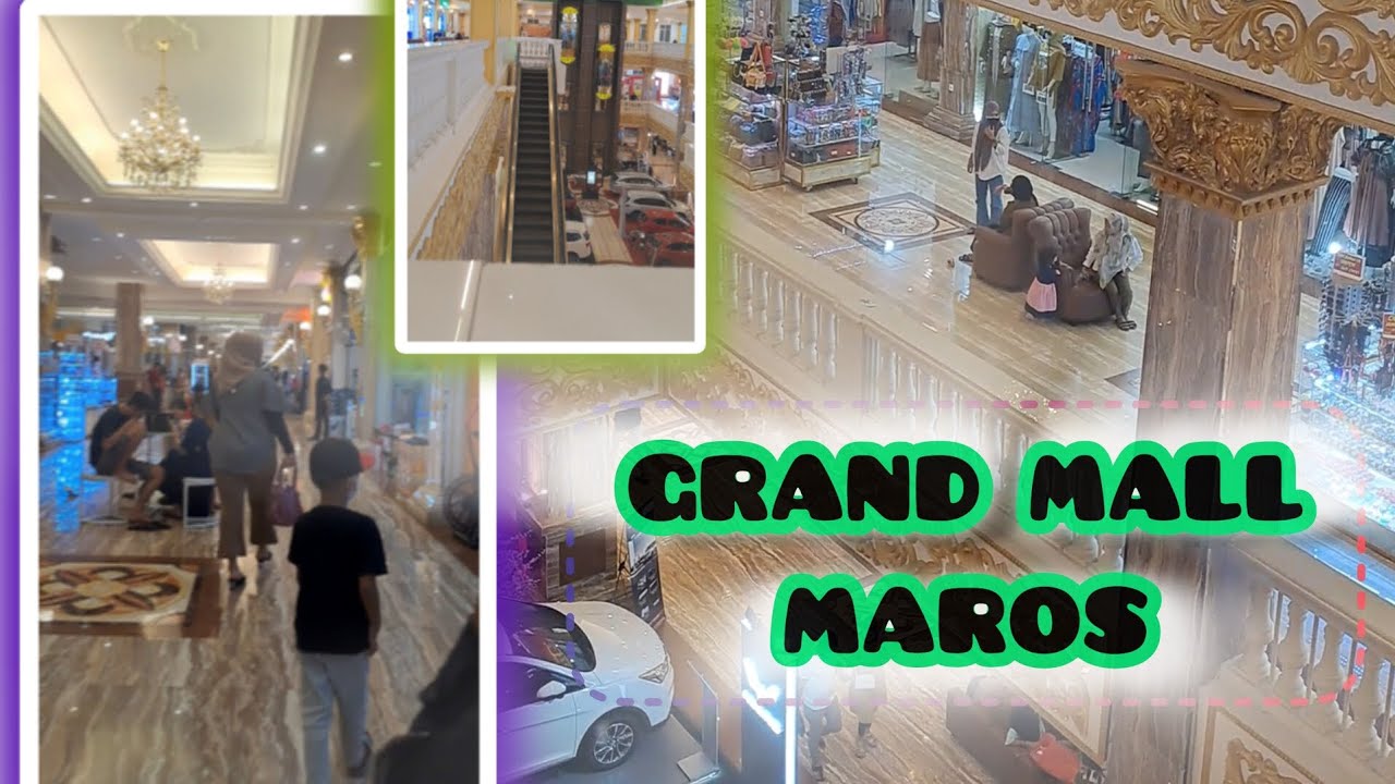Grand mall maros #edisi jalan-jalan @SiCadelImuet - YouTube