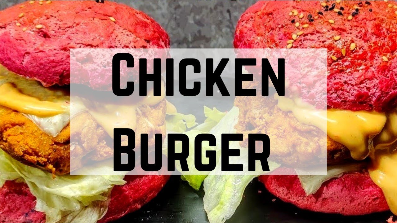chicken burger recipe | best chicken burger | restaurant style burger ...