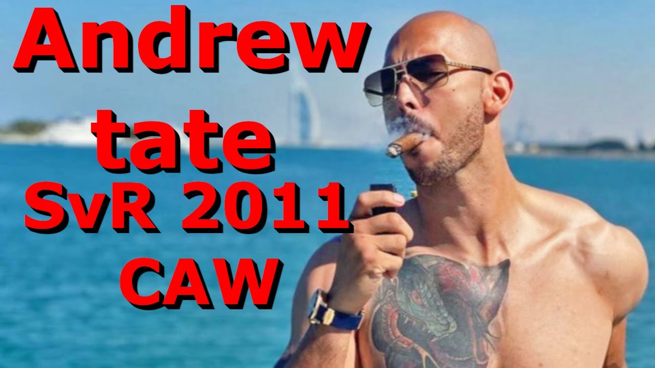 Andrew Tate CAW SvR 11 - YouTube