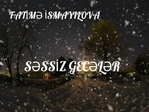 Fatimə İsmayılova-Səssiz gecələr