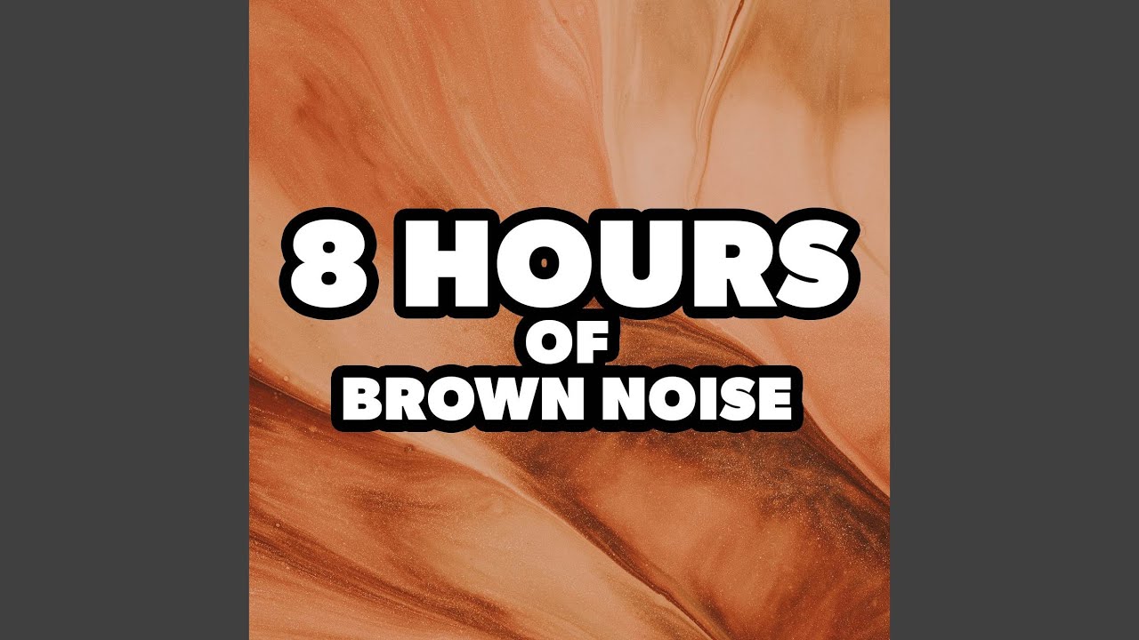 8 Hours of Brown Noise: Mesmerizing - YouTube