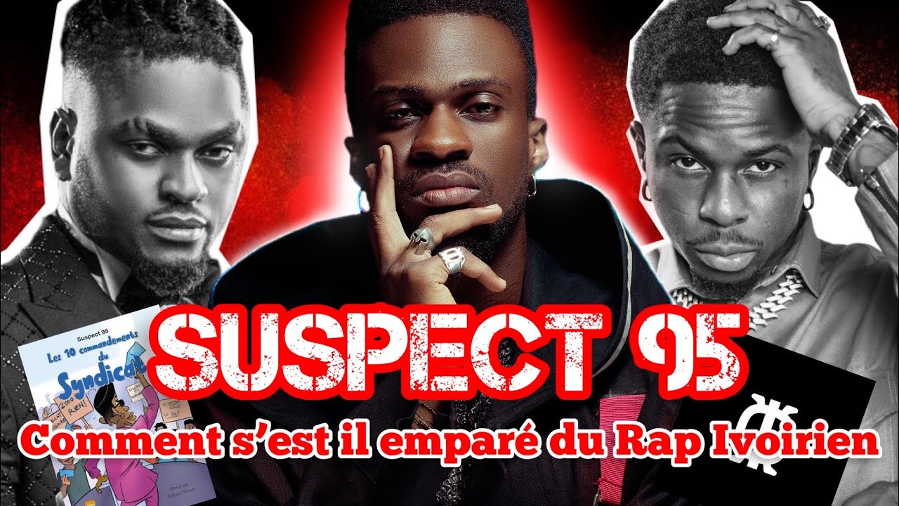 SUSPECT 95 🇨🇮 COMMENT S’EST IL EMPARÉ DU RAP IVOIRIEN - YouTube