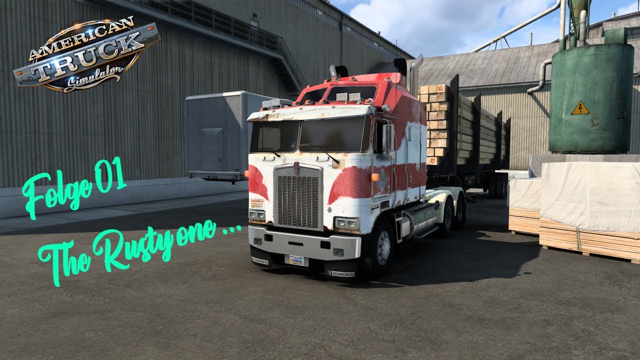 ATS 1.48| Eagle Transportation | Folge 01 |KW W100 - The Rusty one ...