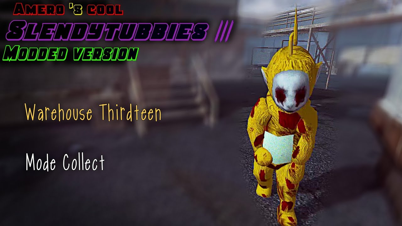 Amero's cool SlendyTubbies 3: Modded Version - Warehouse Thirdteen ...