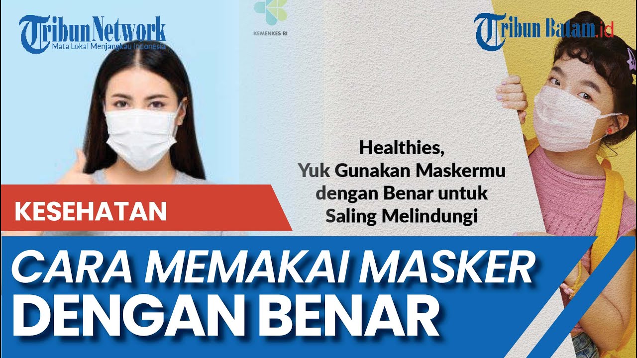 Cara Memakai Masker dengan Baik dan Benar - YouTube