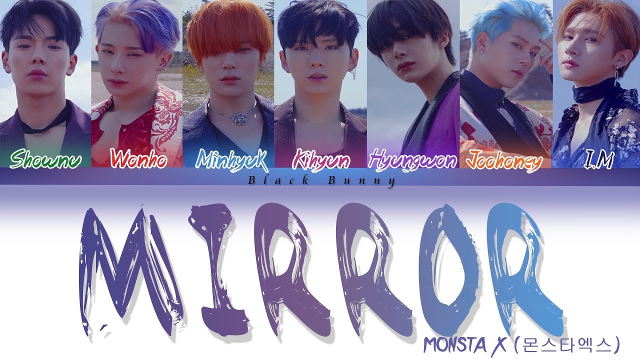 MONSTA X (몬스타엑스) – Mirror (Color Coded Lyrics Han/Rom/Eng/가사) - YouTube