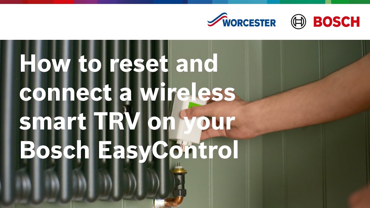 How to reset and connect a wireless smart TRV on your Bosch EasyControl ...