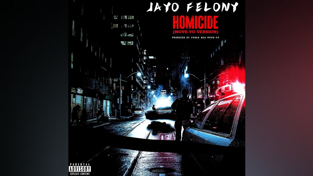 Jayo Felony - Homicide (Move-Yo Version) - YouTube