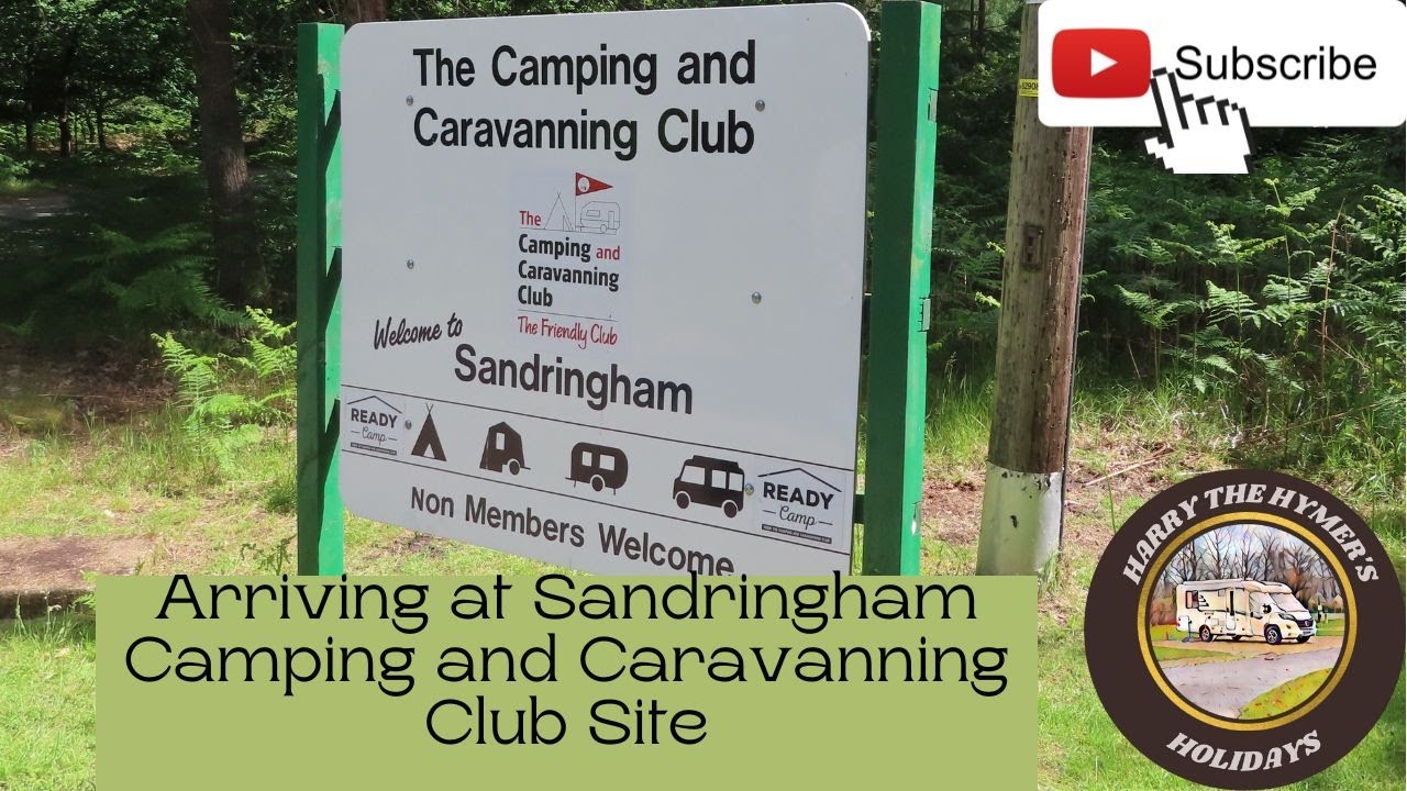 Arriving at Sandringham Camping and Caravanning Club Site - YouTube
