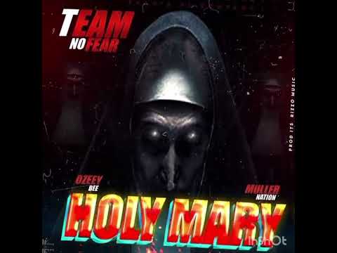 Team No Fear_HOLY MARY_(Official Music) prod by Rizzo Beats.