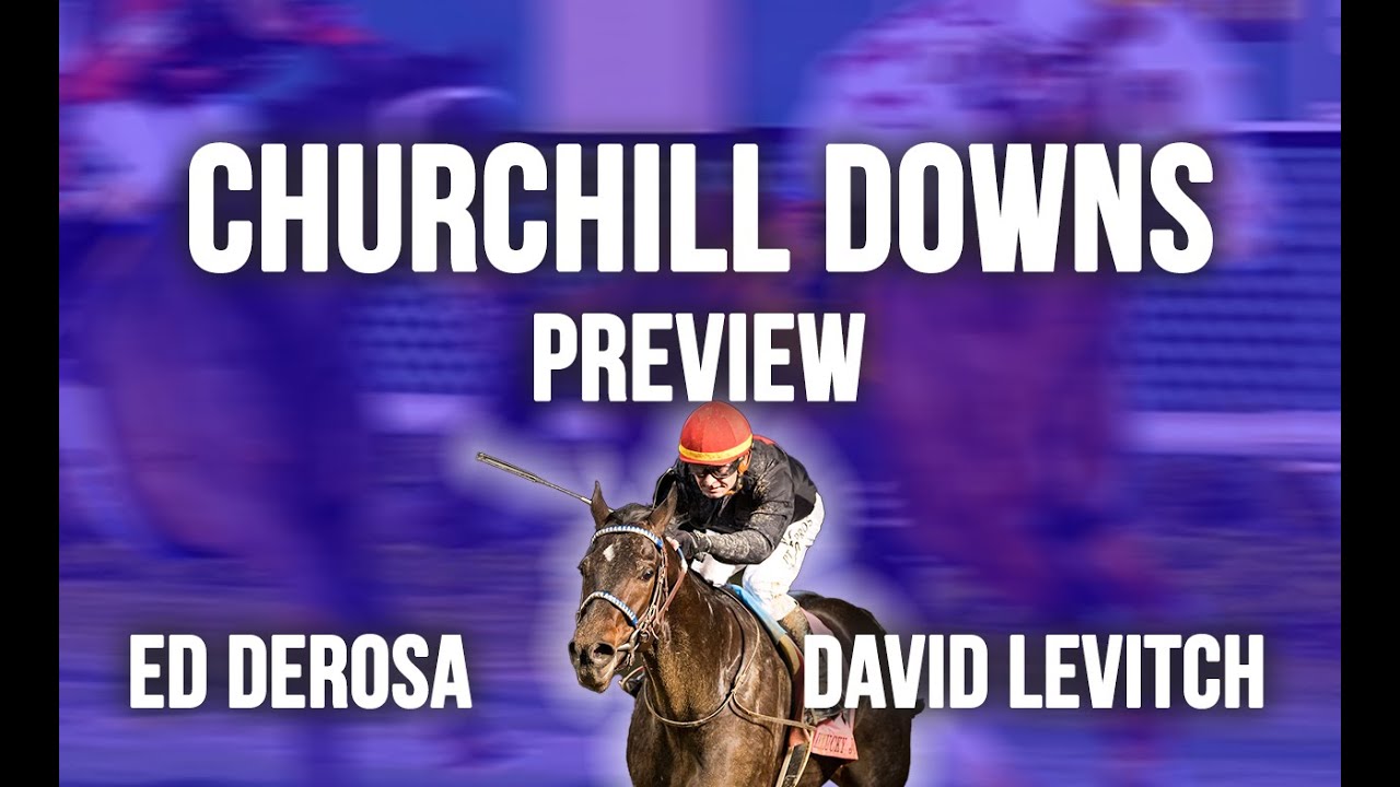 Churchill Downs Preview with David Levitch - YouTube
