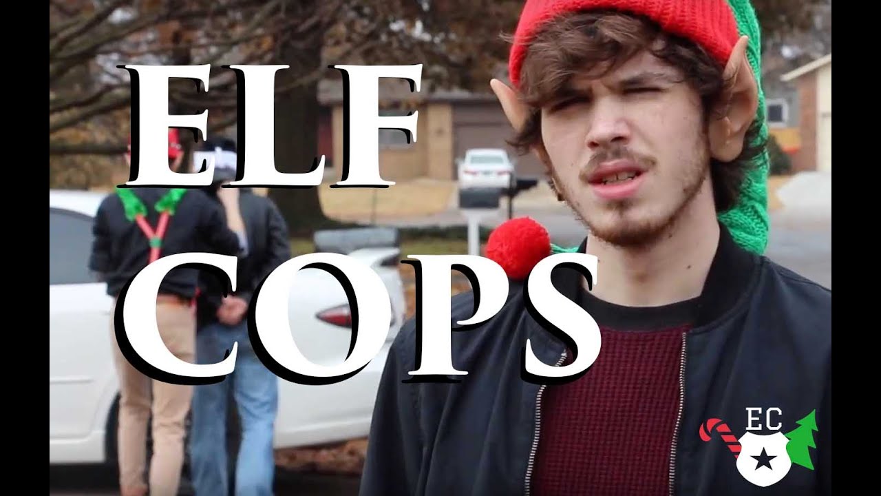 ELF COPS - YouTube