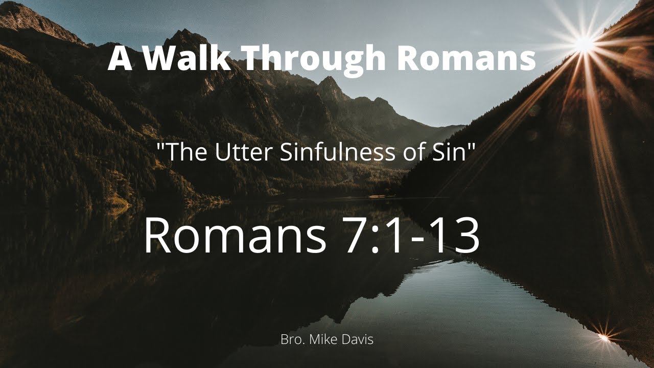 The Utter Sinfulness Of Sin Romans 7 1 13 YouTube the-utter-sinfulness-of-sin-romans-7-1-13-youtube