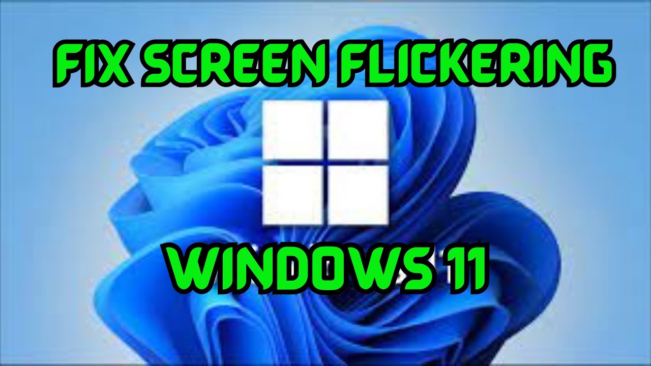 Fix Screen Flickering on Windows 11 - YouTube