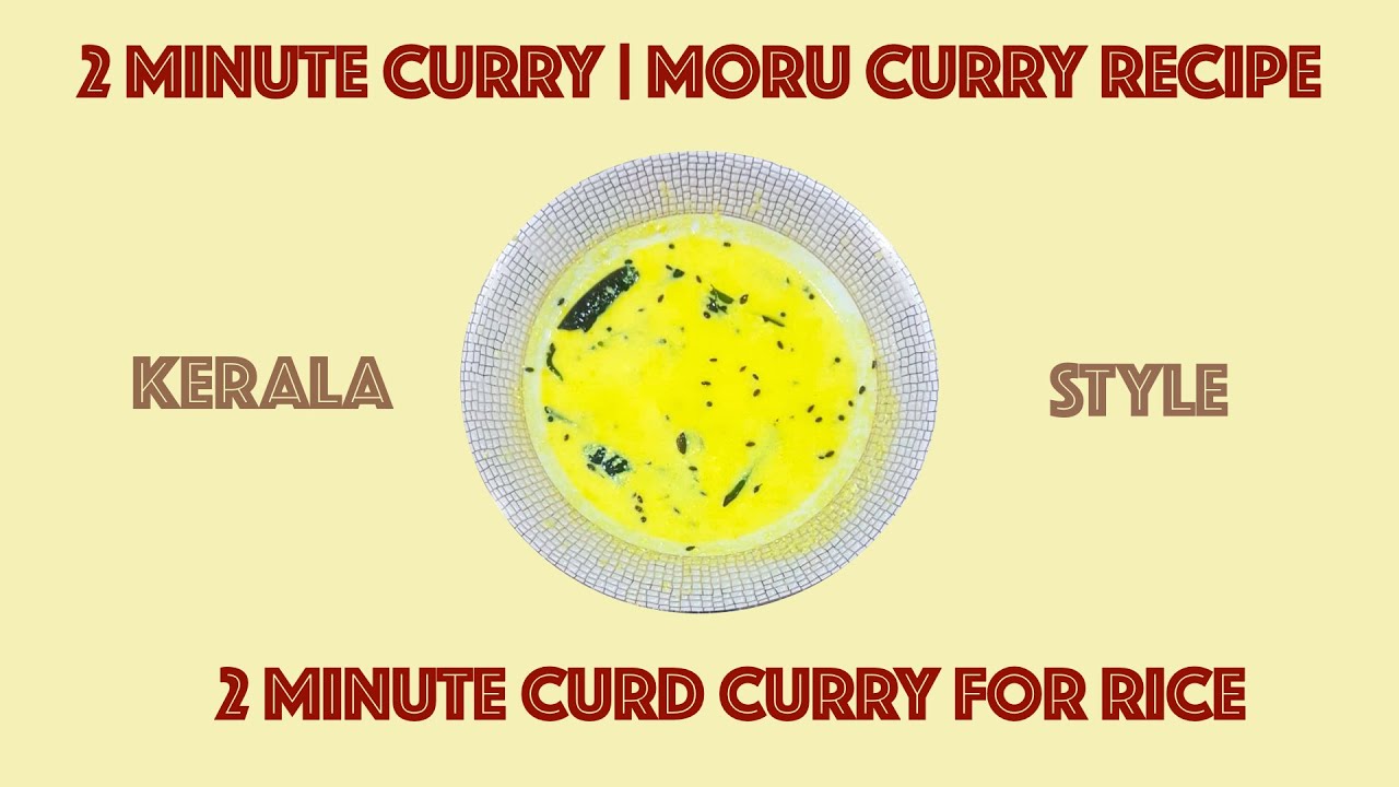 EASY CURRY FOR RICE | CURD CURRY | KERALA MORU CURRY | 2 MINUTES CURD ...