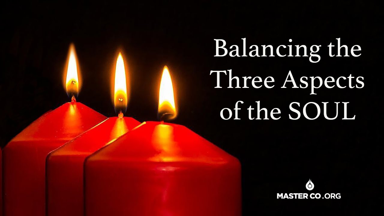 Balancing the Three Aspects of the SOUL - YouTube