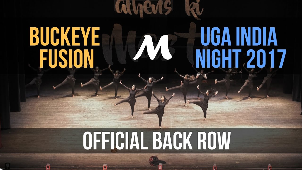 [1st Place] Buckeye Fusion | UGA India Night 2017 [Official Back Row 4K ...