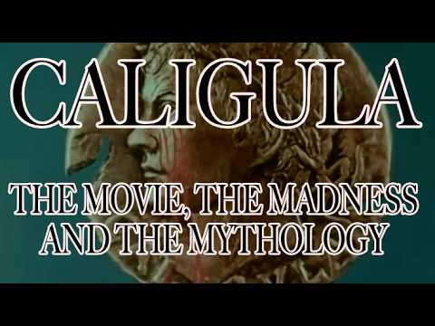 CALIGULA: The Movie, The Madness and the Mythology - YouTube