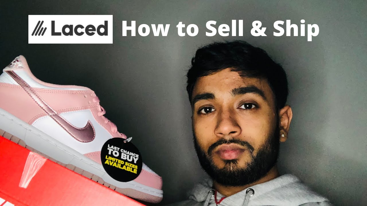 HOW TO SELL AND SHIP ON LACED - YouTube