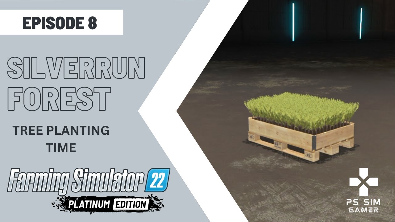 FS22 | Silverrun Forest | #8 | TREE PLANTING | Farming Simulator 22 ...