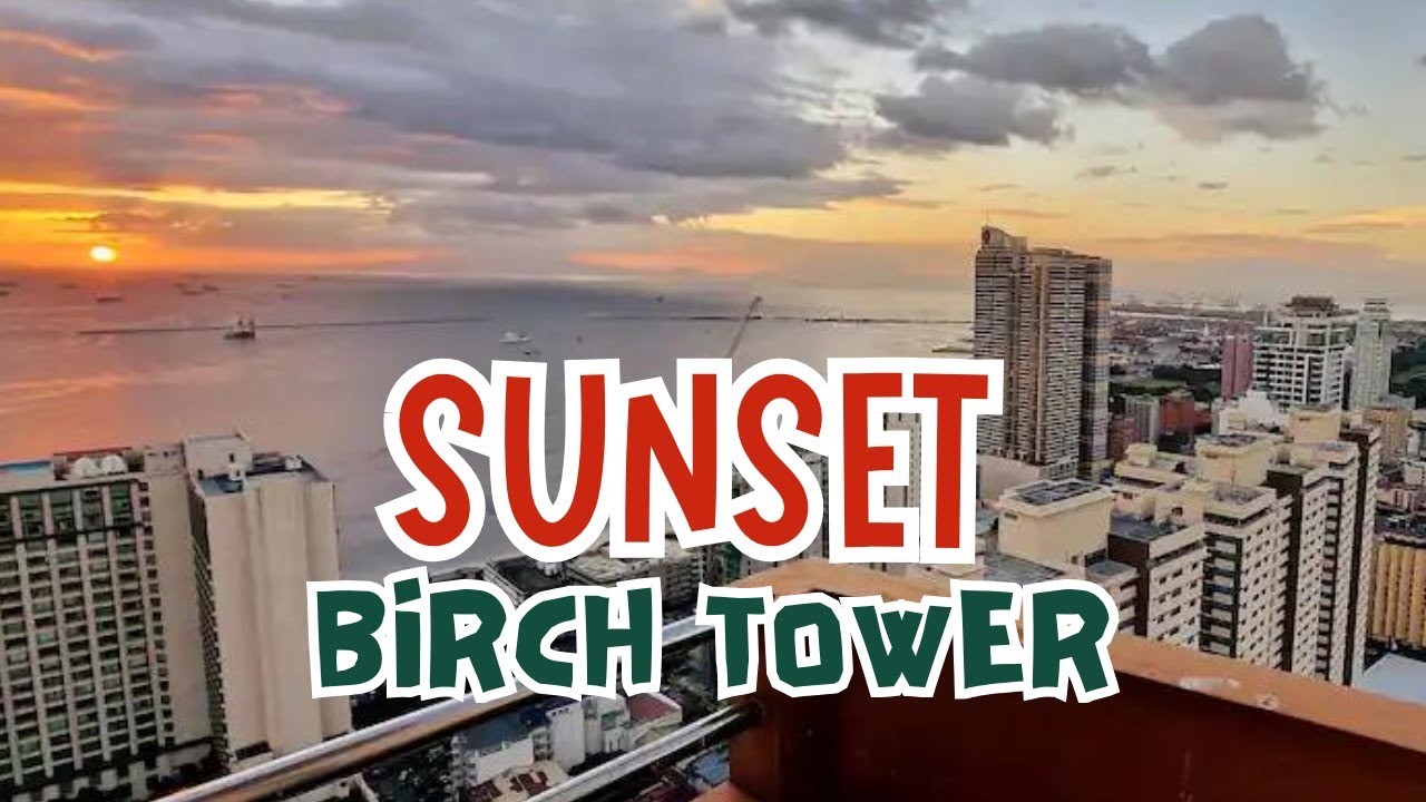 MANILA BAY SUNSET VIEW FROM BIRCH TOWER CONDO ☀️☀️ - YouTube