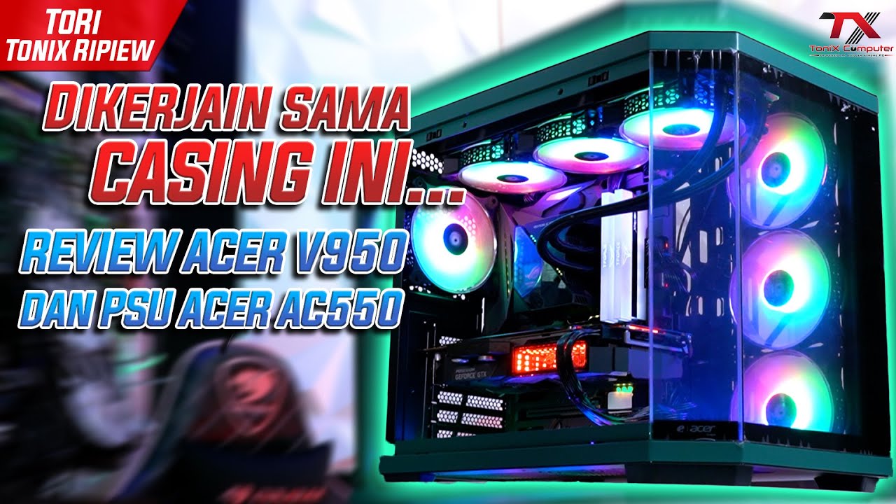 [ToRi] Dikerjain sama casing ini... | ToniX Ripiew ACER V950 + ACER ...