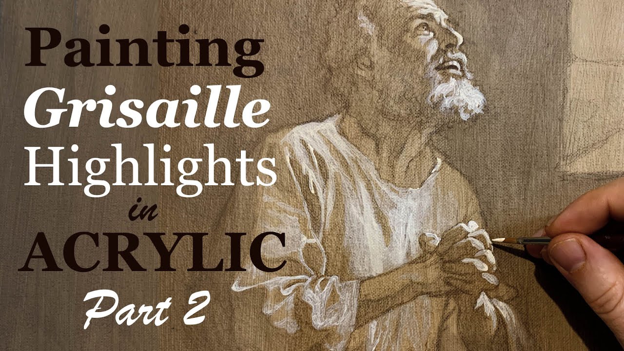 Painting a Grisaille in Acrylic, Chiaroscuro Tenebrism—Part 2 - YouTube