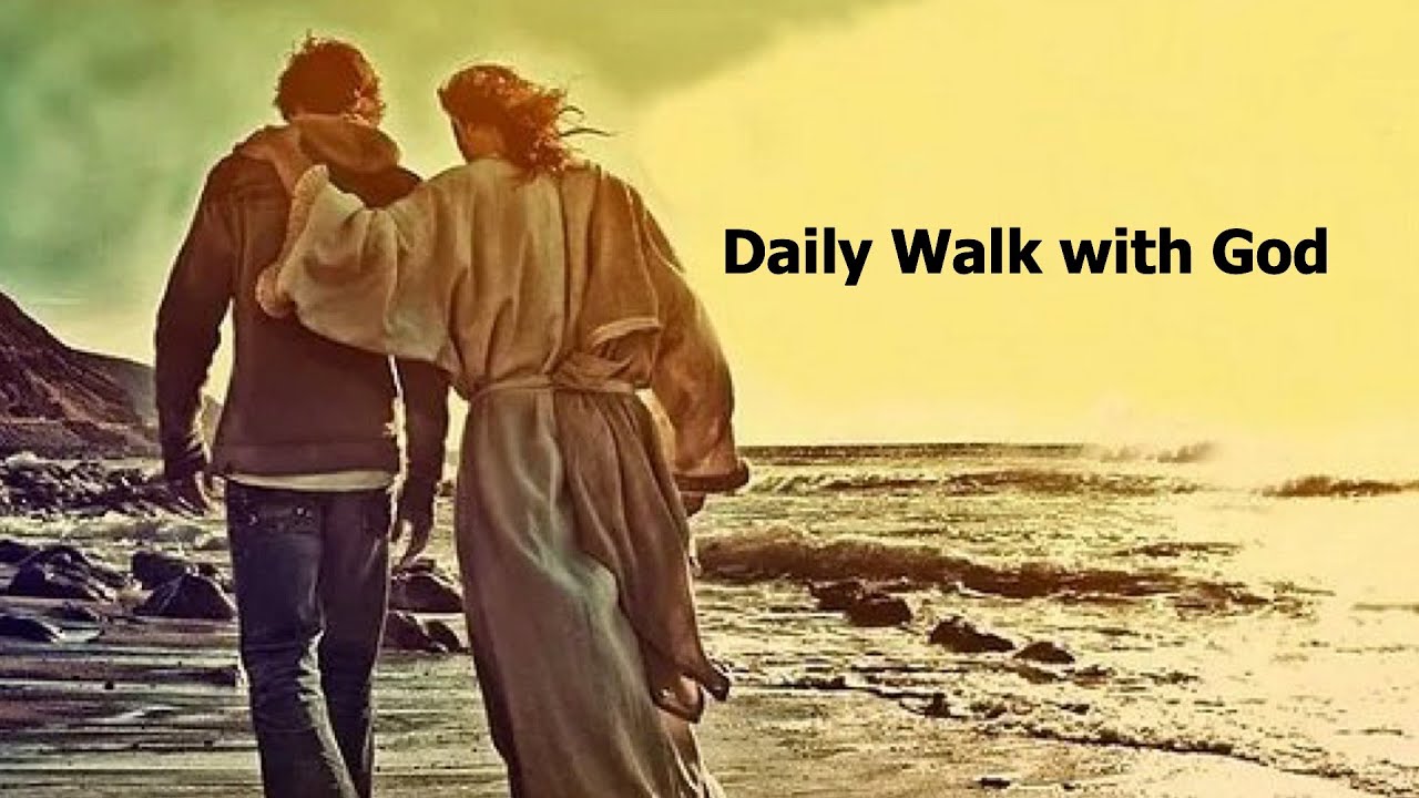 Daily Walking With God - YouTube