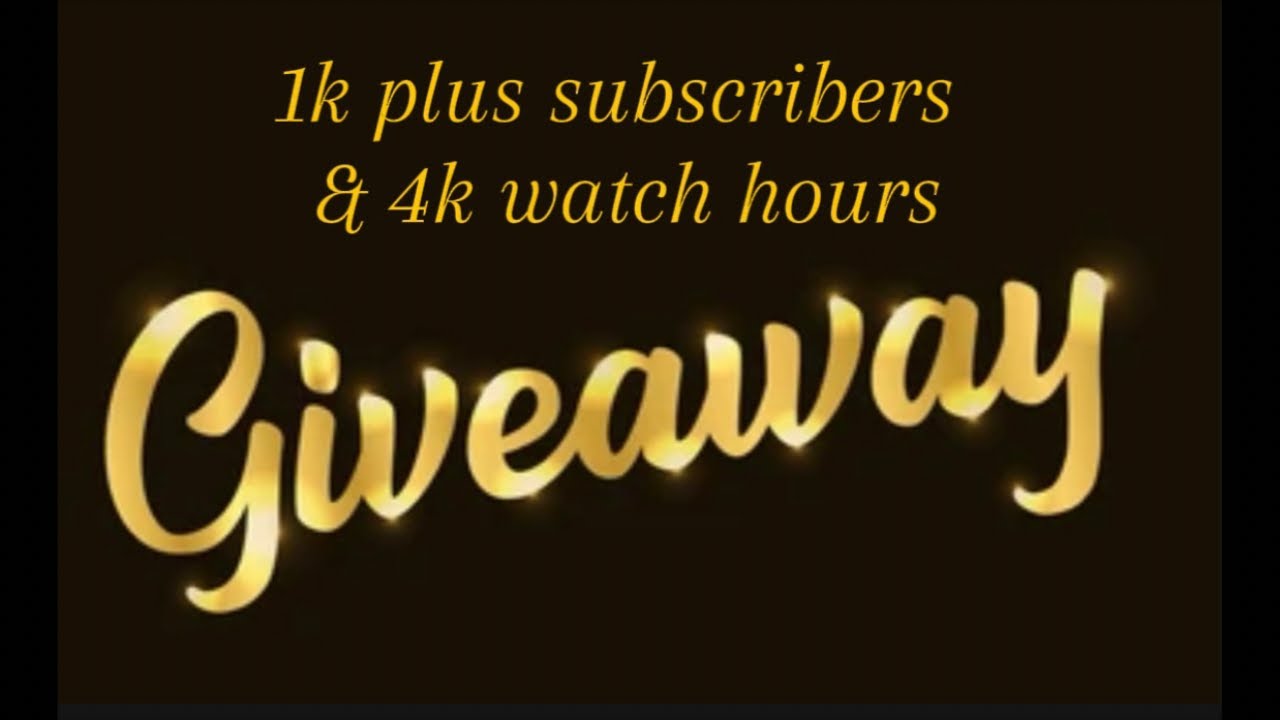 1k plus subscribers and 4k watch hours giveaways - YouTube