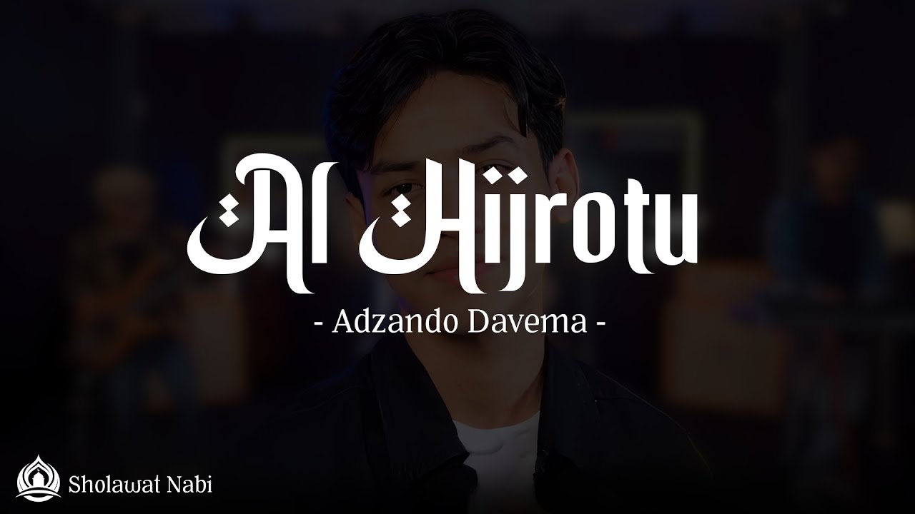 Al Hijrotu - Adzando Davema (Lirik) - YouTube