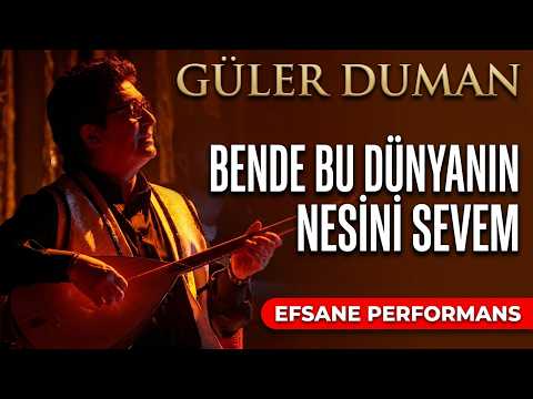 Güler Duman - Bende Bu Dünyanın Nesini Sevem