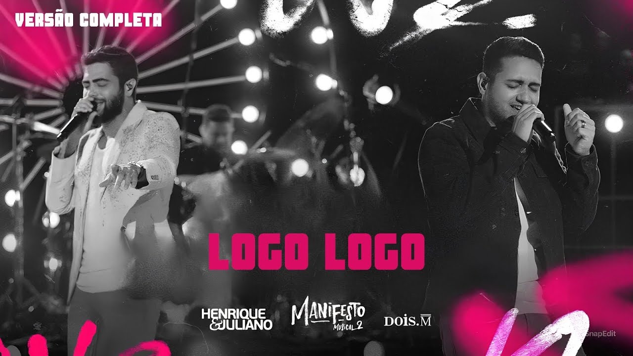 LOGO LOGO (Versão Completa) - Henrique e Juliano (Guia DVD Manifesto ...