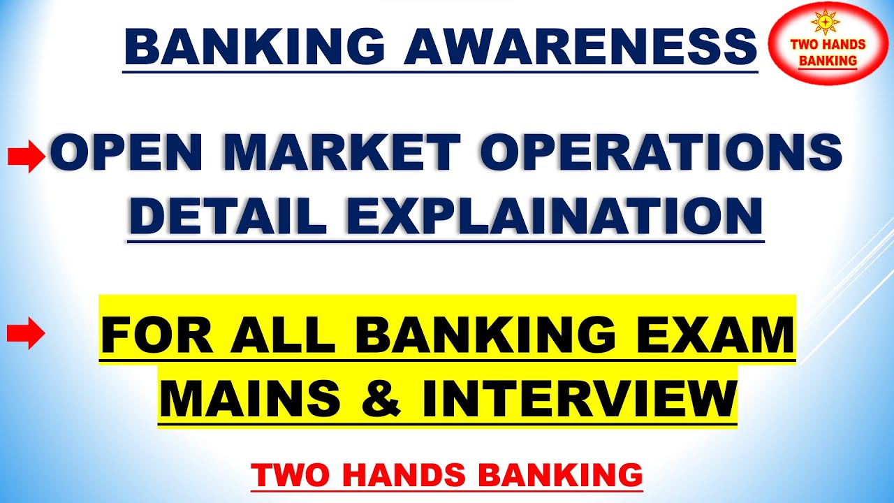 OPEN MARKET OPERATIONS I DETAIL EXPLAINATION I TWO HANDS BANKING - YouTube