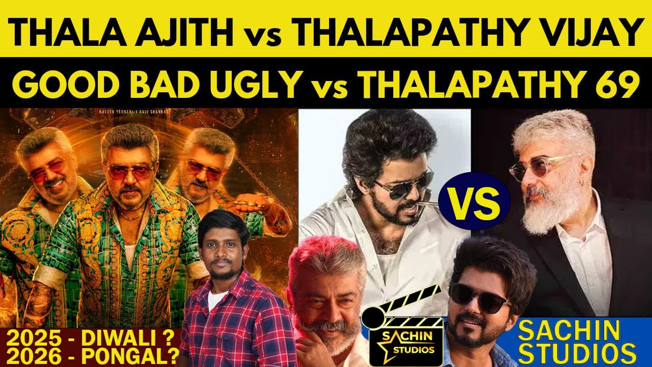 Thala Ajith vs Thalapathy Vijay One Last Clash - Good Bad Ugly vs ...