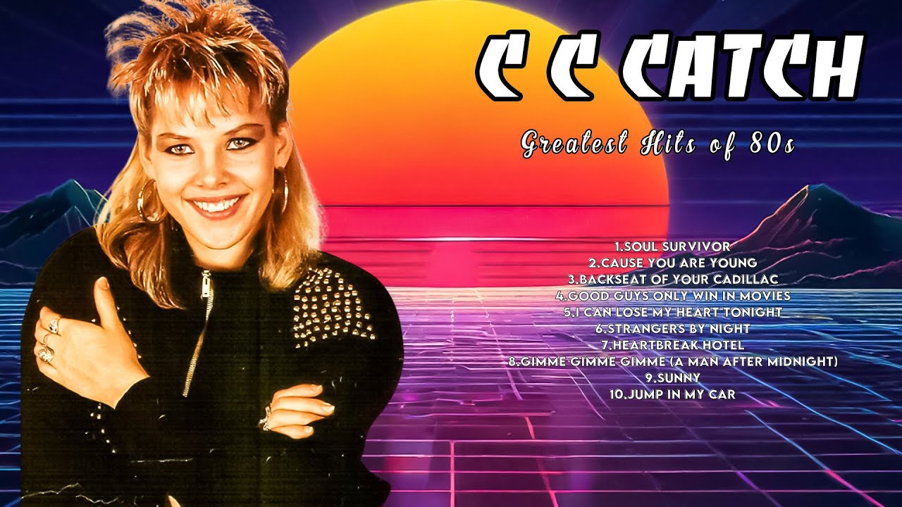 C C Catch ~ Album C C Catch Top Songs C C Catch Full Album 🎵 - YouTube