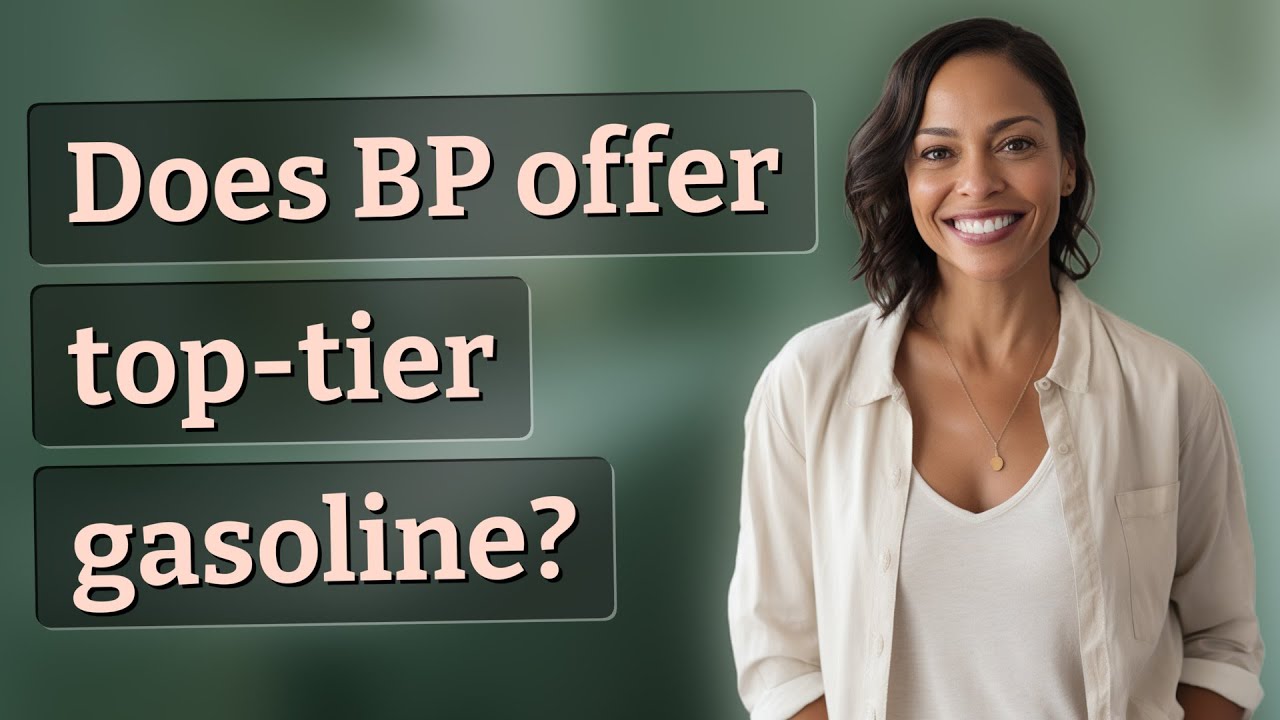 Does BP offer top-tier gasoline? - YouTube