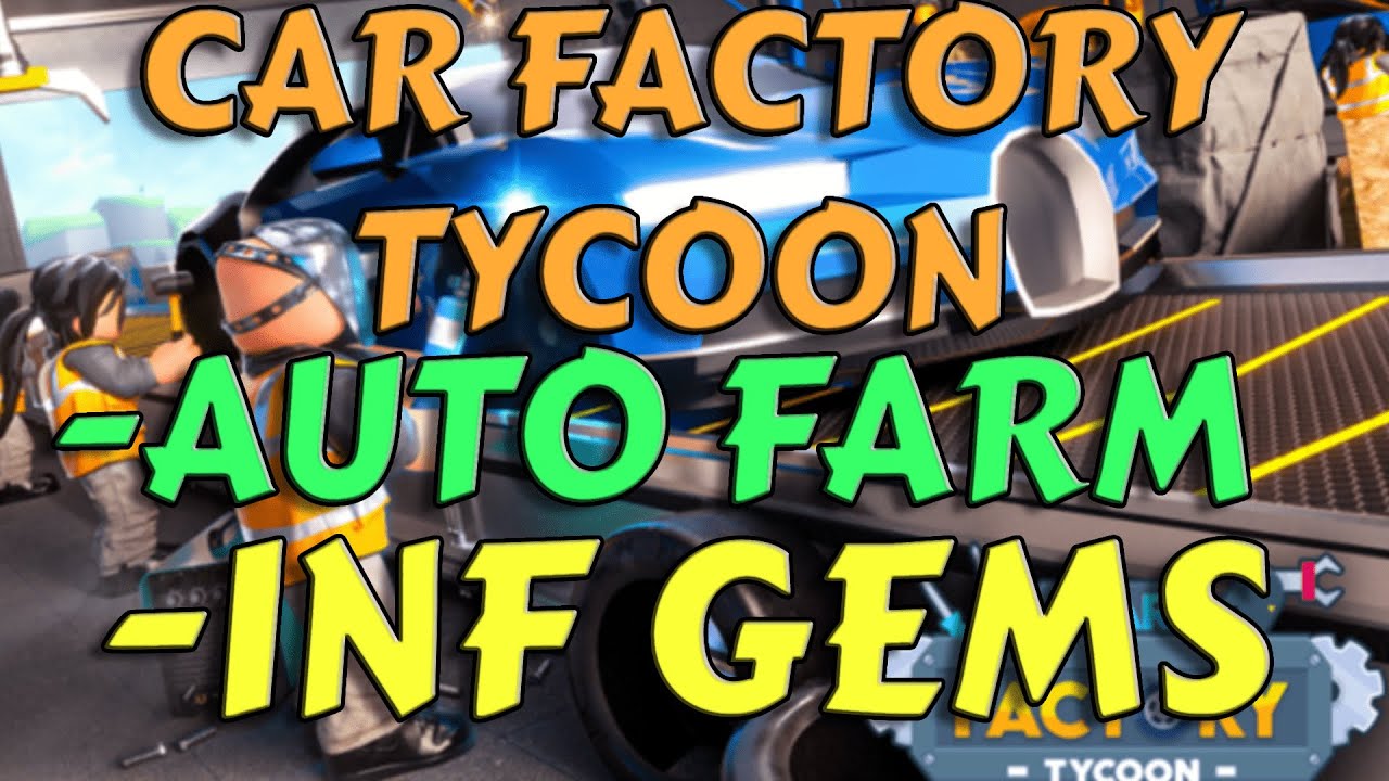 Car Factory Tycoon🚗 working Script*PASTEBIN* working mobile-Fluxus and ...