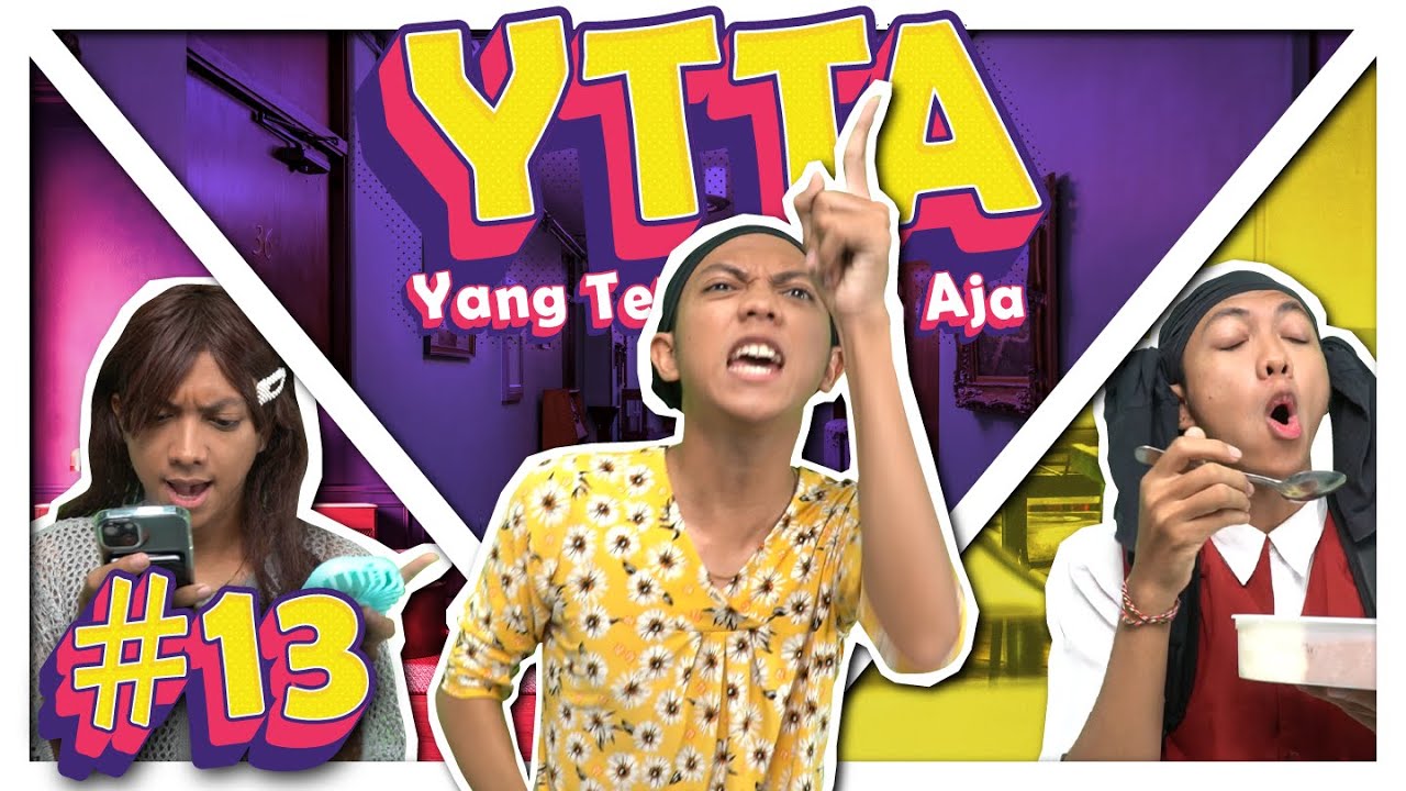 [DRAMA] YTTA #13 - YouTube