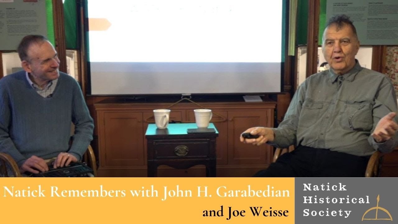 Natick Remembers with John H. Garabedian and Joe Weisse - YouTube
